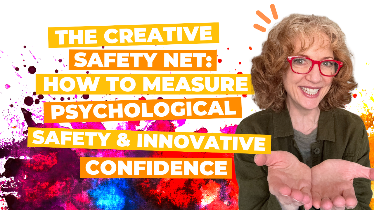 The Creative Safety Net: How to Measure Psychological Safety and ...